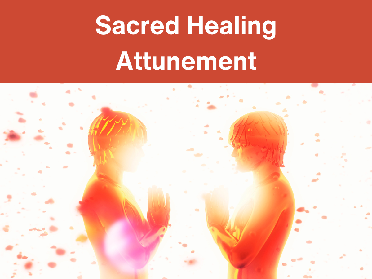 Sacred Healing Attunement - Energy Healing Master