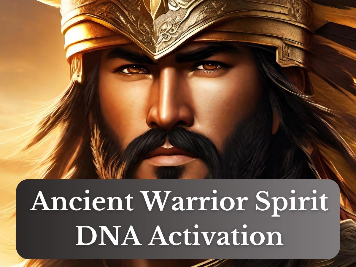 Ancient Warrior Spirit DNA Activation - Energy Healing Master